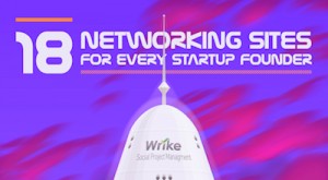 18 Top Networking Sites for Startup Founders (Infographic) | Blog Wrike