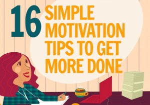 16 Simple Motivation Tips to Get More Done (Infographic)