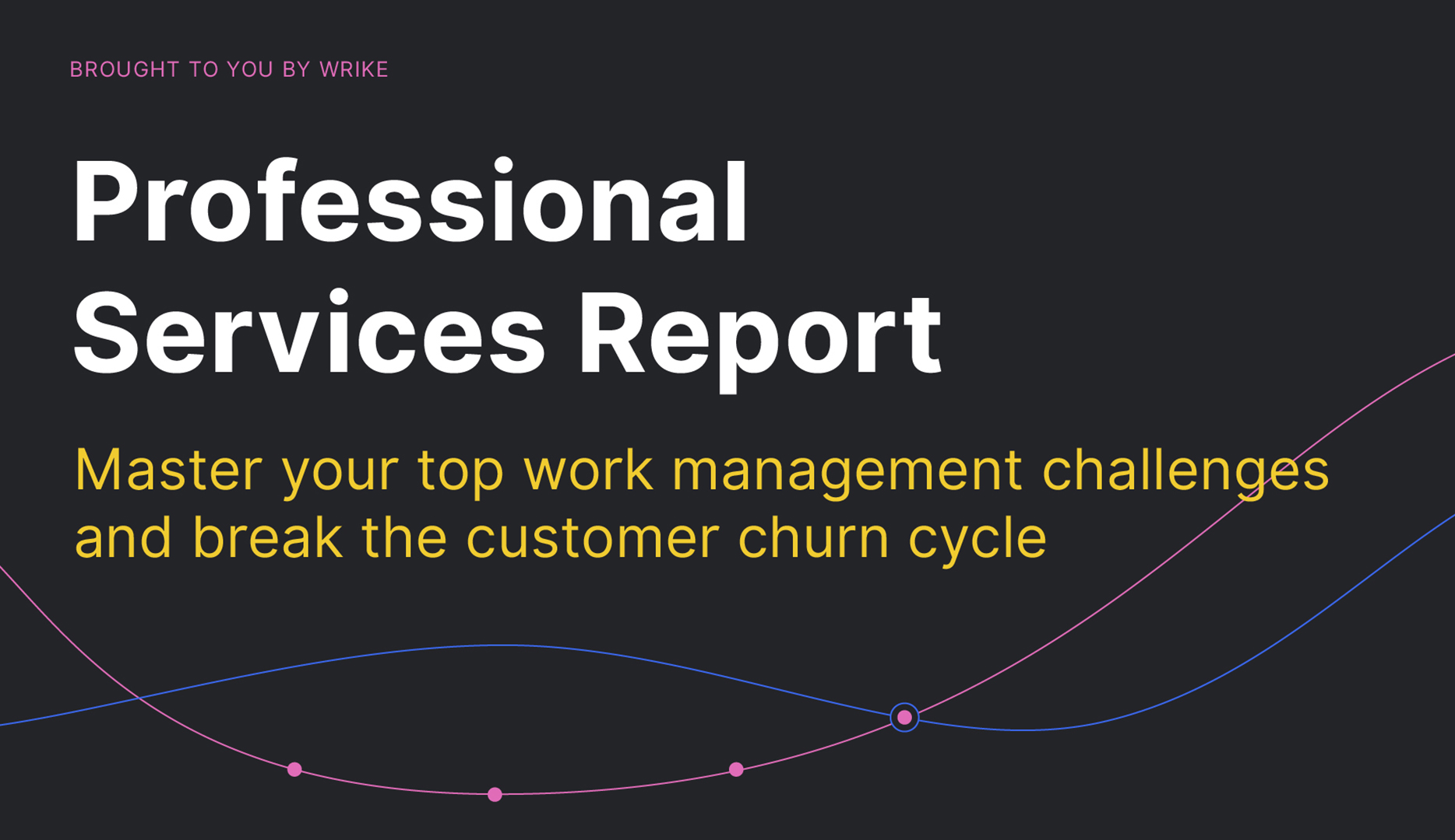 How Professional Services Teams Are Breaking the Customer Churn Cycle ...