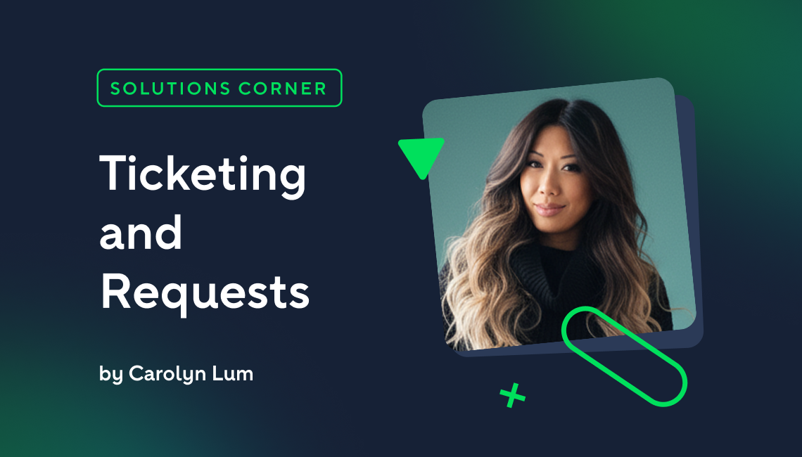 Wrike Solutions Corner: Ticketing and requests made simple